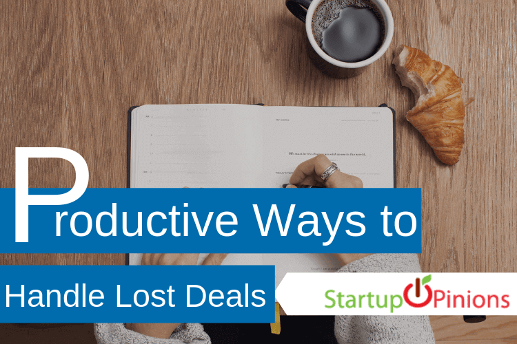 Productive Ways to Handle Lost Deals - Startupopinions