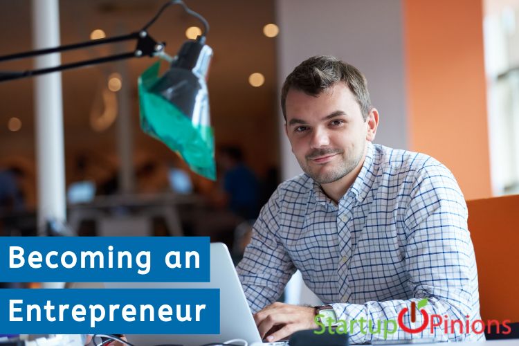 The Best Guide to Becoming an Entrepreneur - Startup Opinions