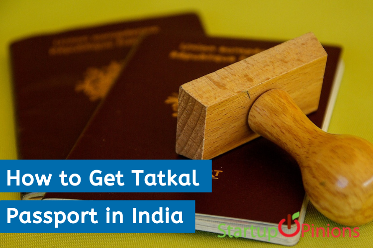 How to Get Tatkal Passport in India: Step by step Guide - Startup Opinions