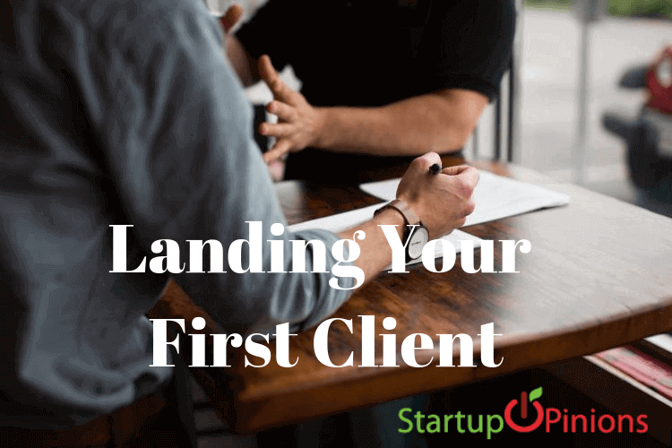 Landing Your First Client: What You Need to Know As an Entrepreneur