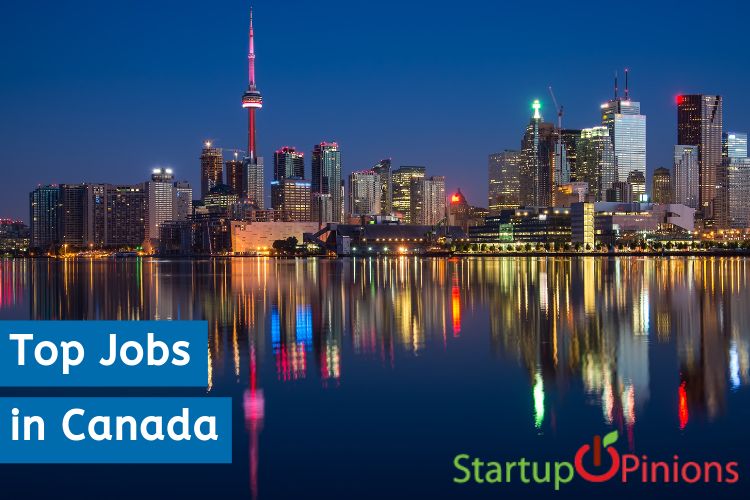 Canada’s Top Most in Demand Jobs for 2019 - Startup Opinions