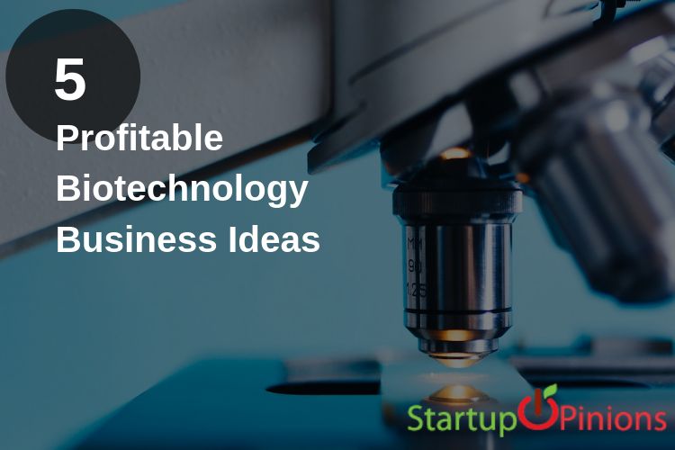 5 Best Profitable Biotechnology Business Ideas - Startup Opinions