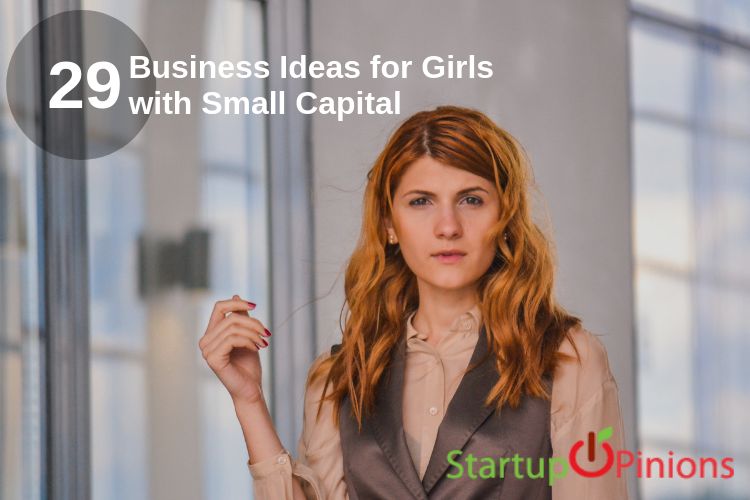 29 Business Ideas for Girls with Small Capital - Startup Opinions