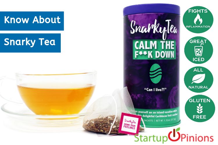 Know Everything About Snarky Tea, History, Market etc - Startup Opinions