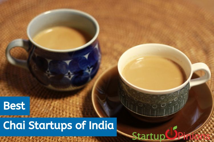 7 Best Leading Chai Startups of India - Startup Opinions