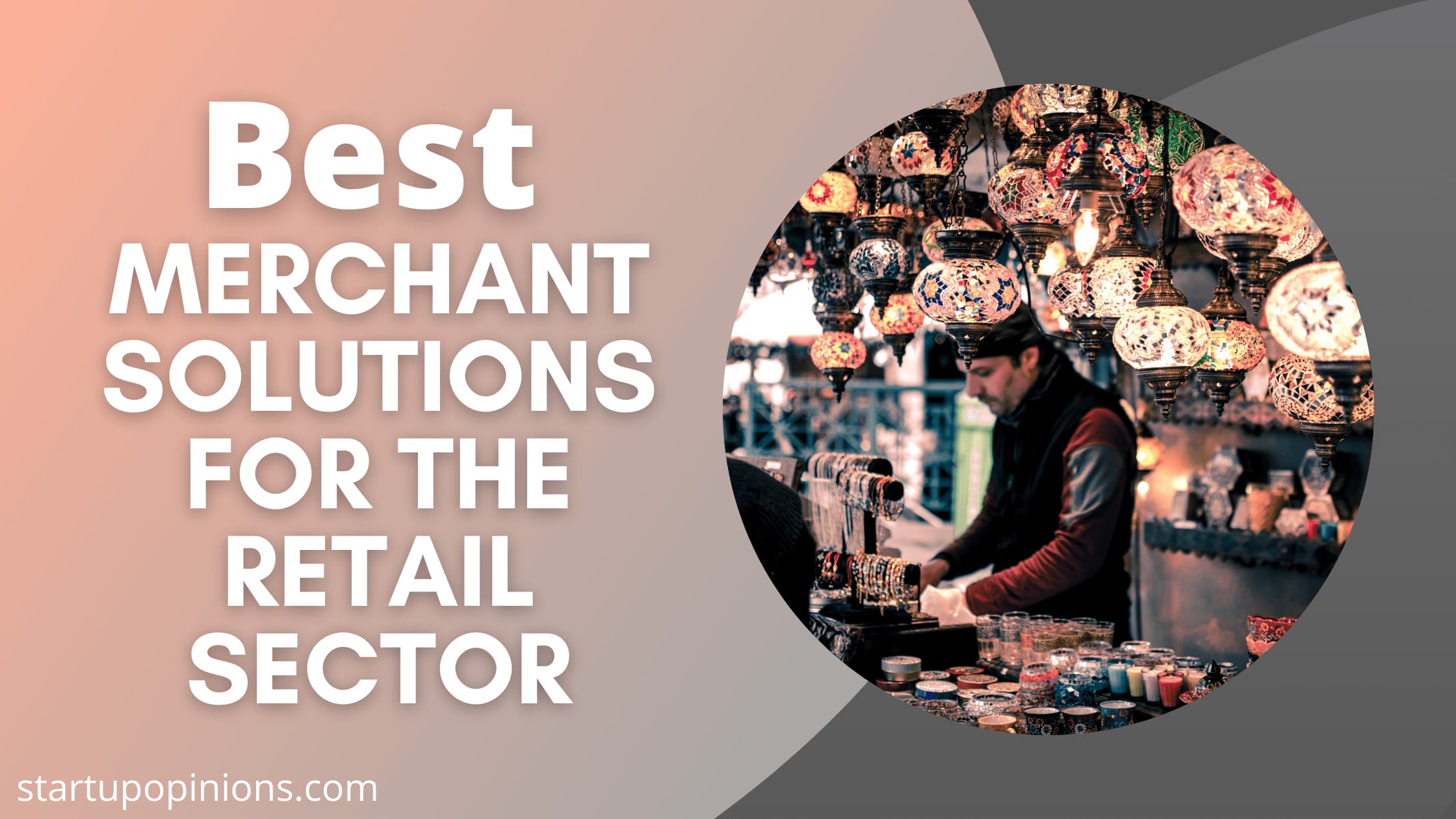 Best Merchant Solutions for The Retail Sector - Startup Opinions