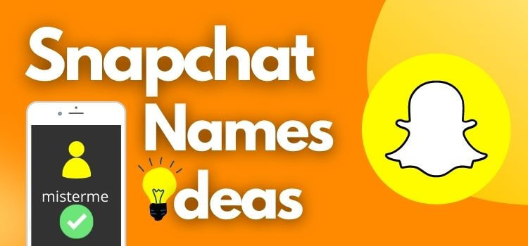 100+ Snapchat Names Ideas: Must Check Out You'll Love It - Startup Opinions